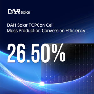 DAH Solar sets new mass production efficiency record for TOPCon cells ...