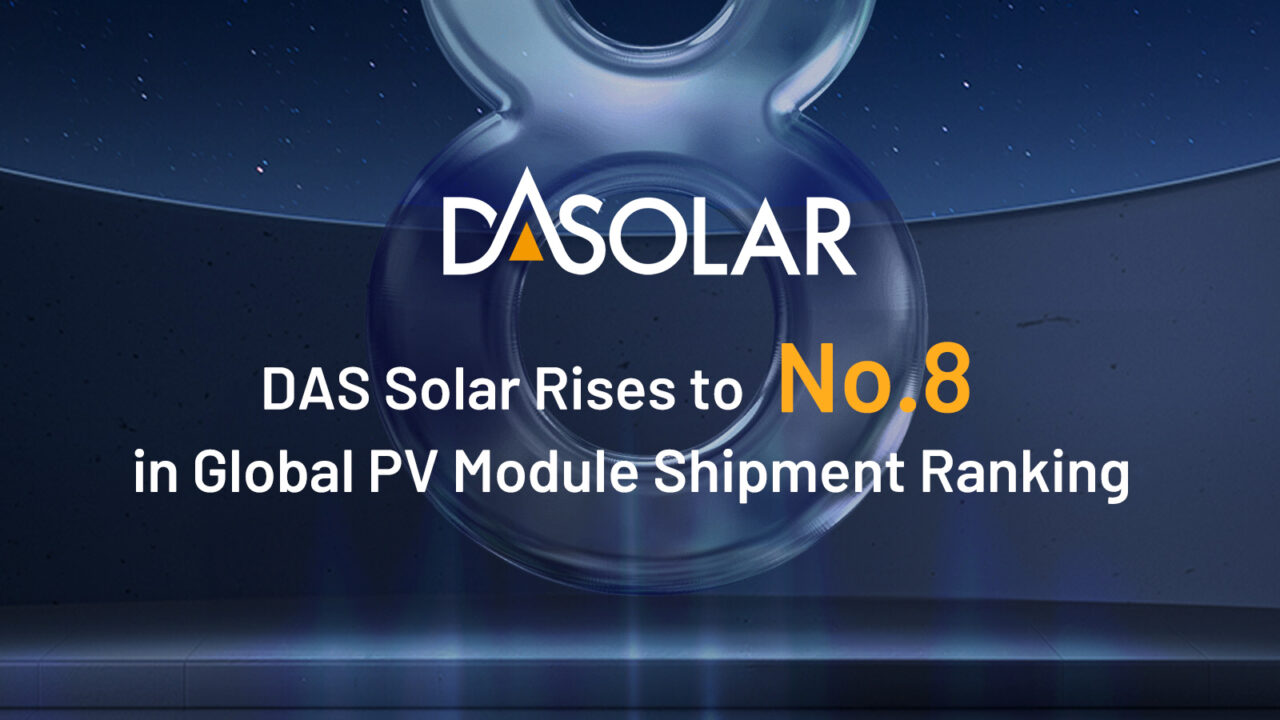 DAS Solar rises to 8th in InfoLink global module shipment rankings for ...