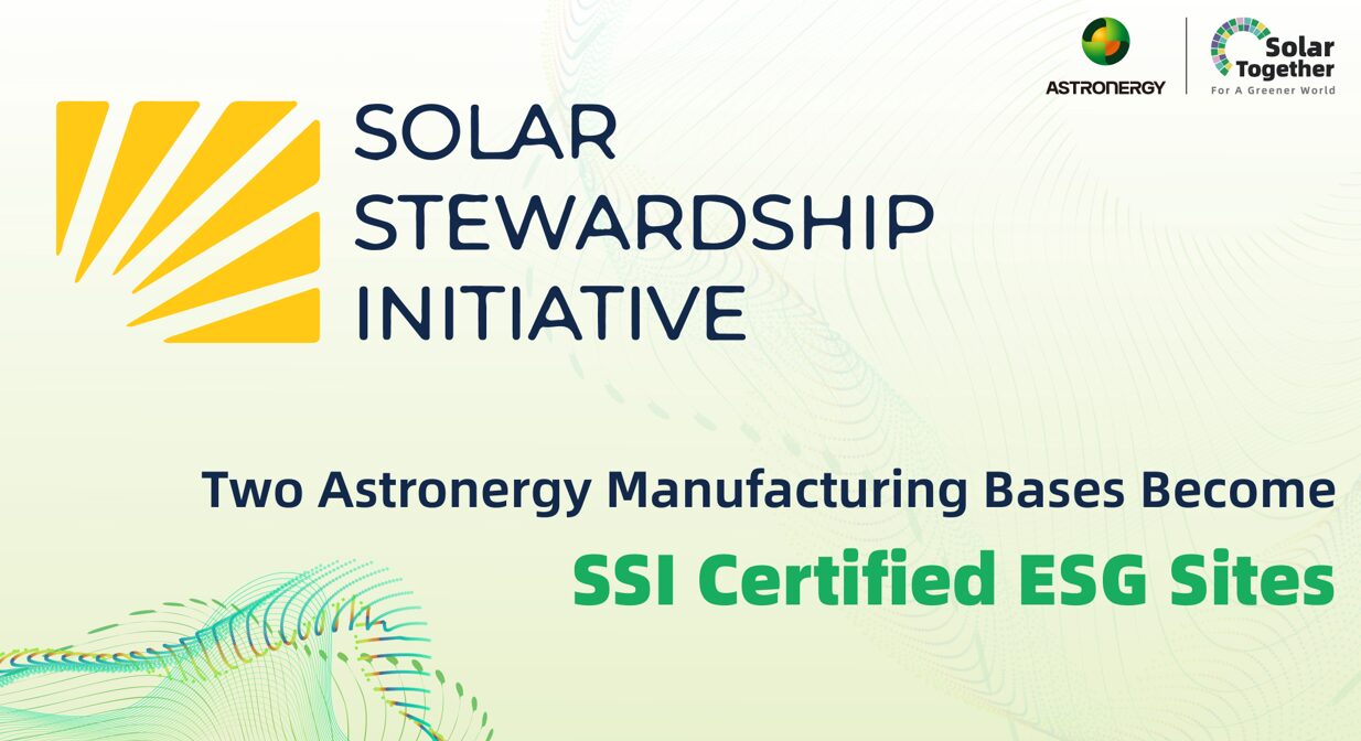 Astronergy achieves SSI ESG Standard certification - PV Tech