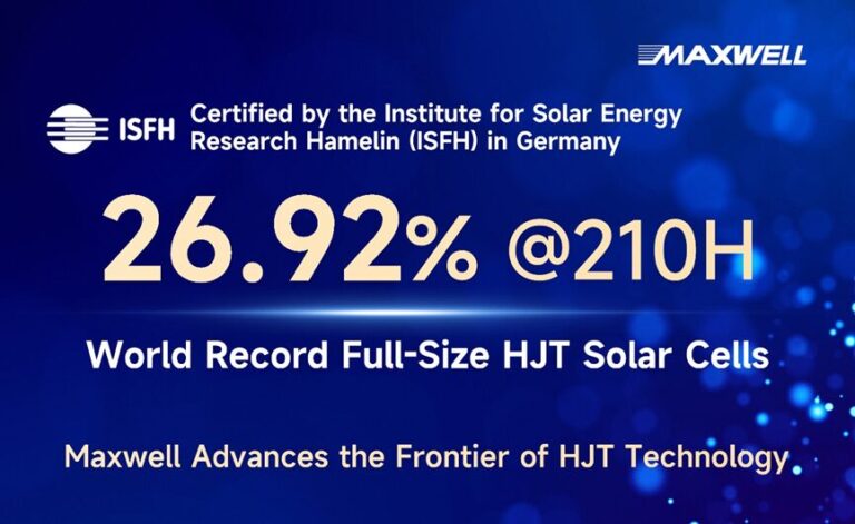 Maxwell achieves 26.92% conversion efficiency for HJT solar cells - PV Tech